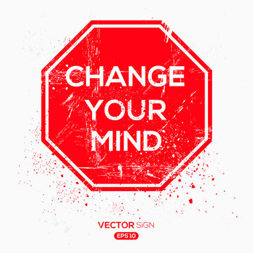 "Change Your Mind"-Bilder: Stock-Fotos & -Videos. | Adobe Stock
