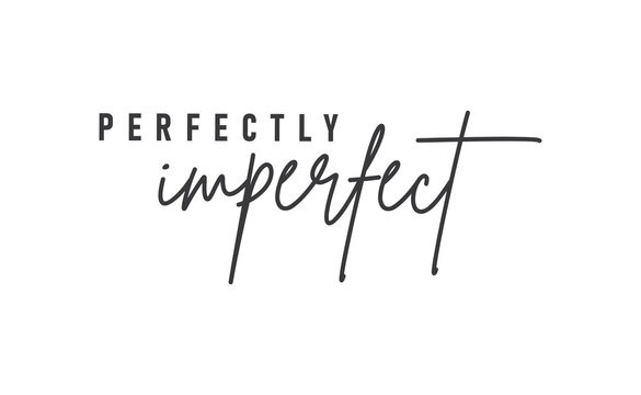 "Perfectly Imperfect" Images – Browse 318 Stock Photos, Vectors, and ...