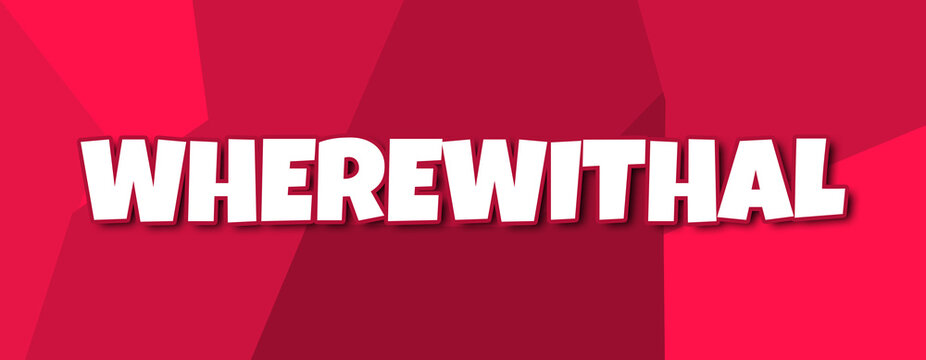 「Wherewithal」の画像 - 1,874 件の Stock 写真、ベクターおよびビデオ | Adobe Stock