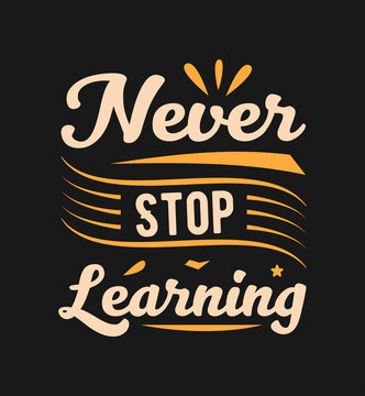 "Never Stop Learning" Images – Browse 213 Stock Photos, Vectors, and ...