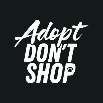"Adopt Don't Shop" Images – Browse 463 Stock Photos, Vectors, and Video ...