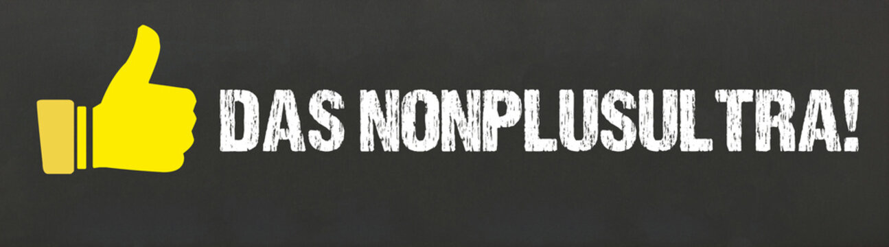 Nonplusultra-Bilder: Stock-Fotos & -Videos. | Adobe Stock