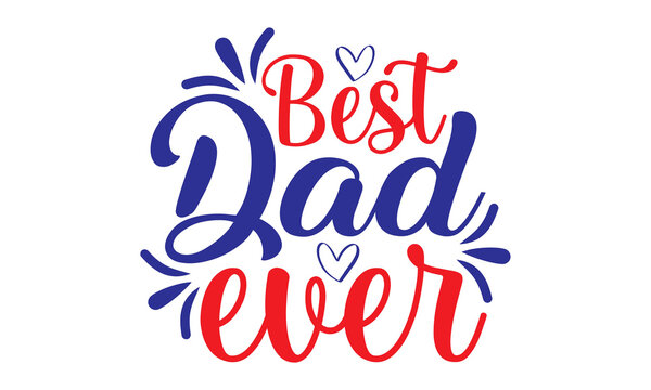 "Best Dad" Bilder – Durchsuchen 13,371 Archivfotos, Vektorgrafiken und ...