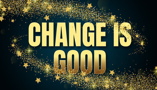 Change Is Good Images