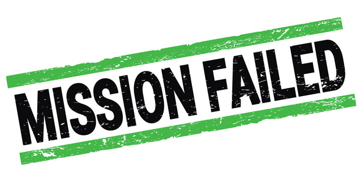 "Mission Failed"-Bilder: Stock-Fotos & -Videos. | Adobe Stock