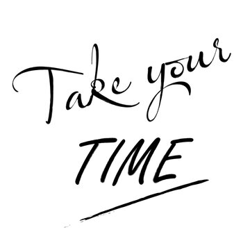 "Take Your Time" Bilder – Durchsuchen 201 Archivfotos, Vektorgrafiken ...