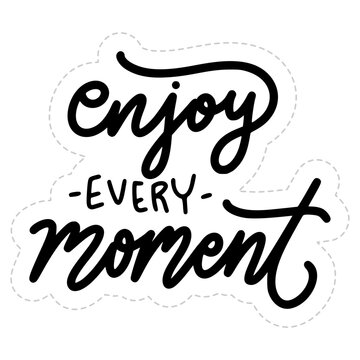 "Enjoy Every Moment" Images – Browse 470 Stock Photos, Vectors, and ...
