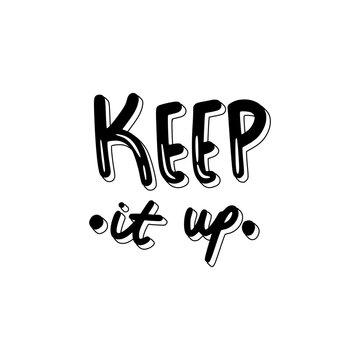 Keep It Up Images – Browse 7,289 Stock Photos, Vectors, and Video ...