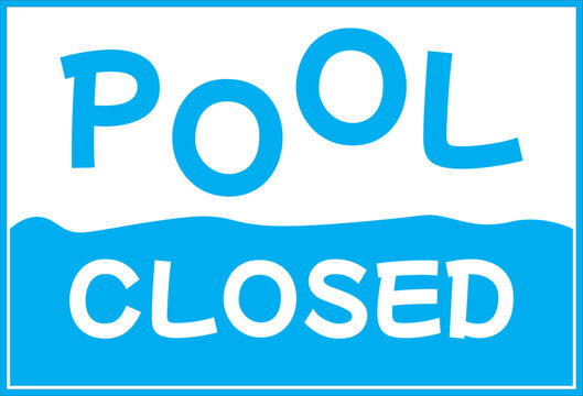 Pool Closed Sign Images – Browse 529 Stock Photos, Vectors, and Video ...