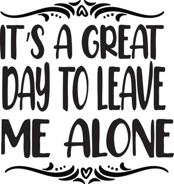 Leave Me Alone Sign