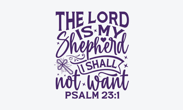 The Lord Is My Shepherd I Shall Not Want Wallpaper