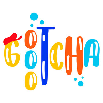 Gotcha Images – Browse 1,426 Stock Photos, Vectors, and Video | Adobe Stock