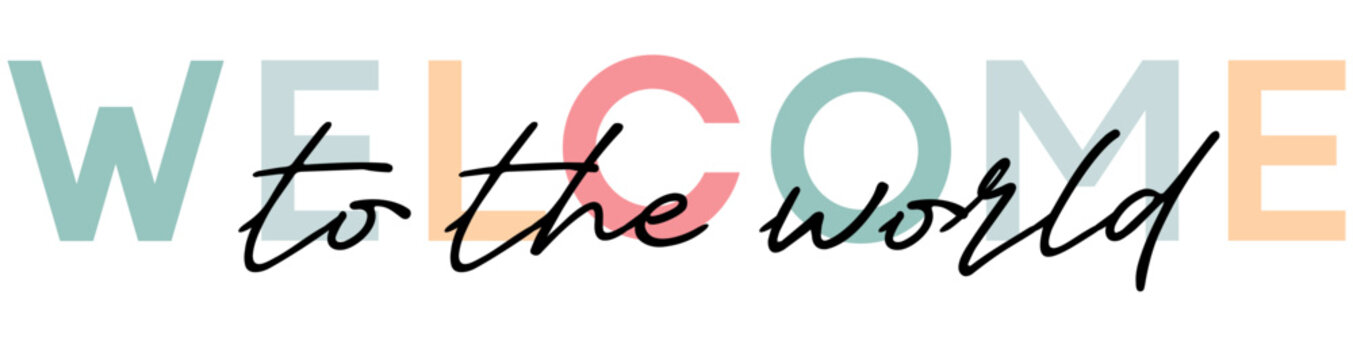Welcome To The World Images – Browse 67,726 Stock Photos, Vectors, and ...