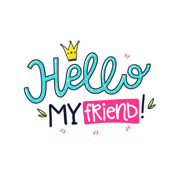 Hi My Friend Quotes
