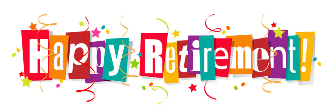 Happy Retirement Sign Images – Browse 10,710 Stock Photos, Vectors, and ...