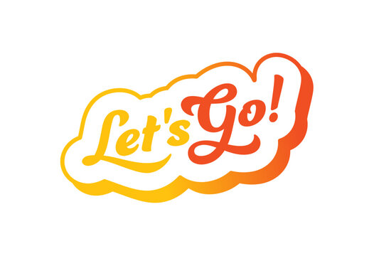 "Let's Go" Images – Browse 1,353 Stock Photos, Vectors, and Video ...