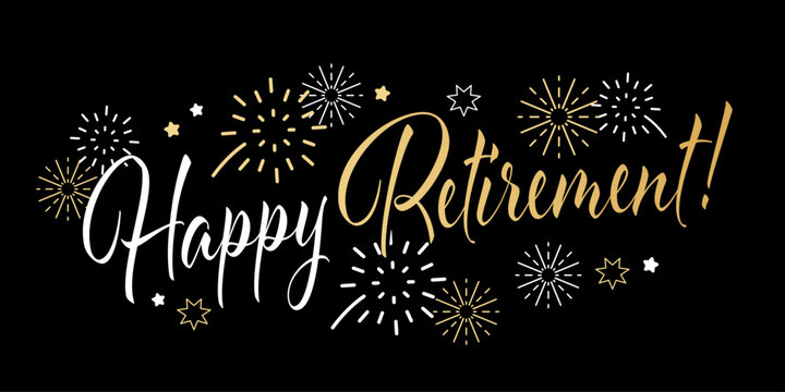 Happy Retirement Sign Images – Browse 12,264 Stock Photos, Vectors, and ...