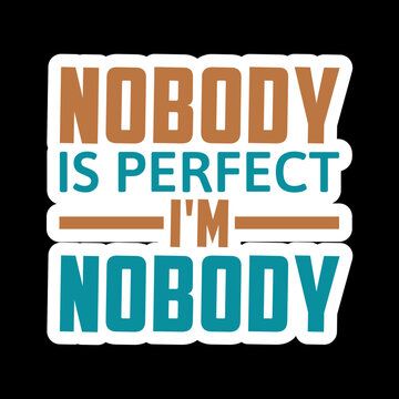 "Nobody Is Perfect" Images – Browse 699 Stock Photos, Vectors, and ...