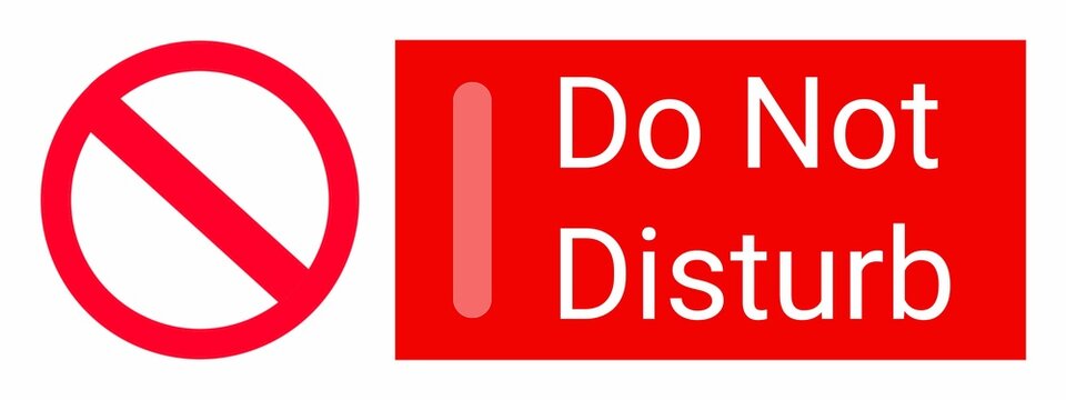 "Do Not Disturb"-Bilder: Stock-Fotos & -Videos. | Adobe Stock