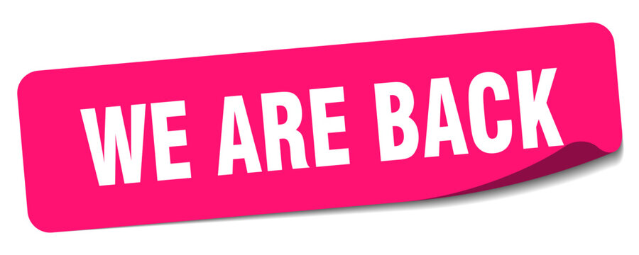 We Are Back Wallpapers