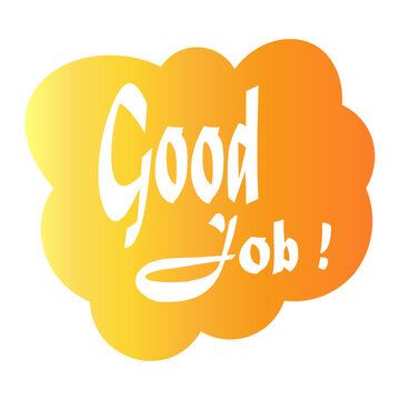 "Good Job"-Bilder: Stock-Fotos & -Videos. | Adobe Stock