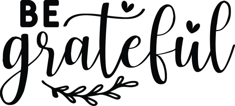 "Be Grateful" Images – Browse 871 Stock Photos, Vectors, and Video ...