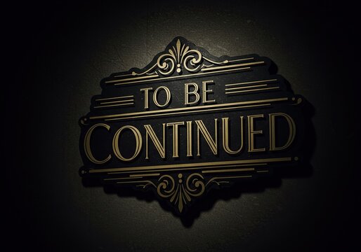 "To Be Continued" Images – Browse 890 Stock Photos, Vectors, and Video ...